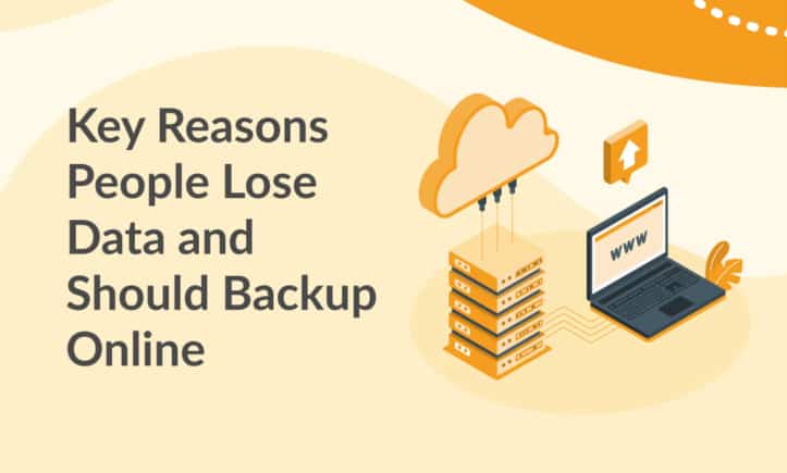 Key Reasons People Lose Data and Should Backup Online - Document ...