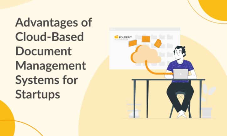 Advantages of Cloud-Based Document Management Systems for Startups ...