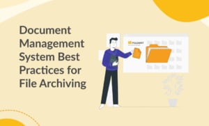 Document Management System Best Practices for File Archiving - Document ...