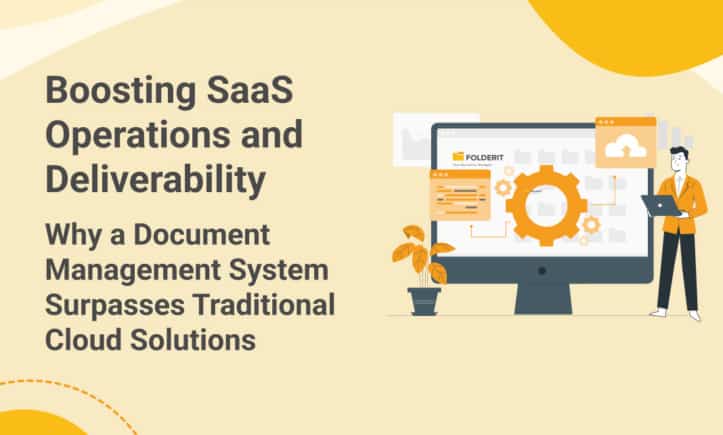Boosting SaaS Operations and Deliverability: Why a Document Management ...