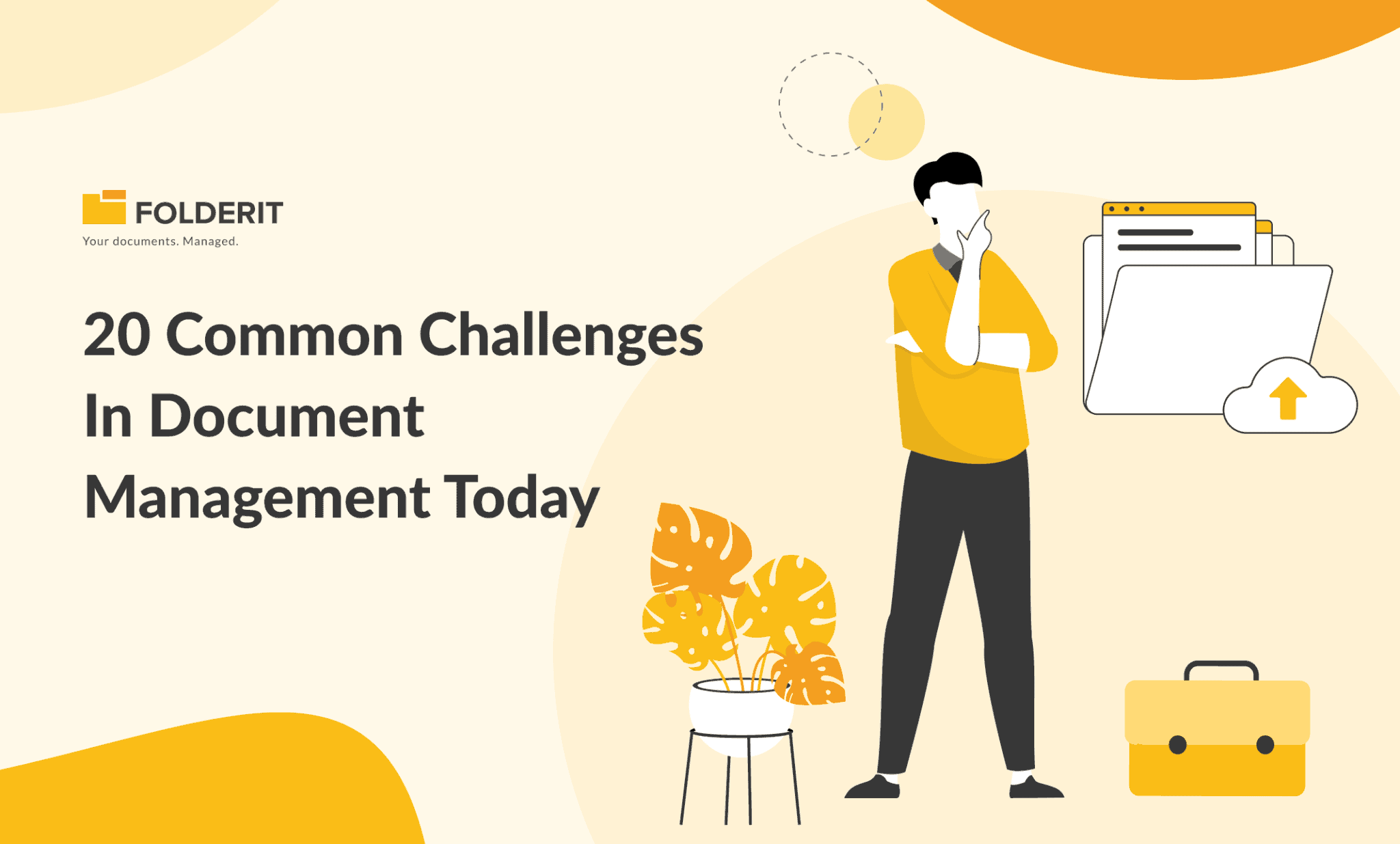 20 Common Challenges In Document Management Today - Document Management System Folderit