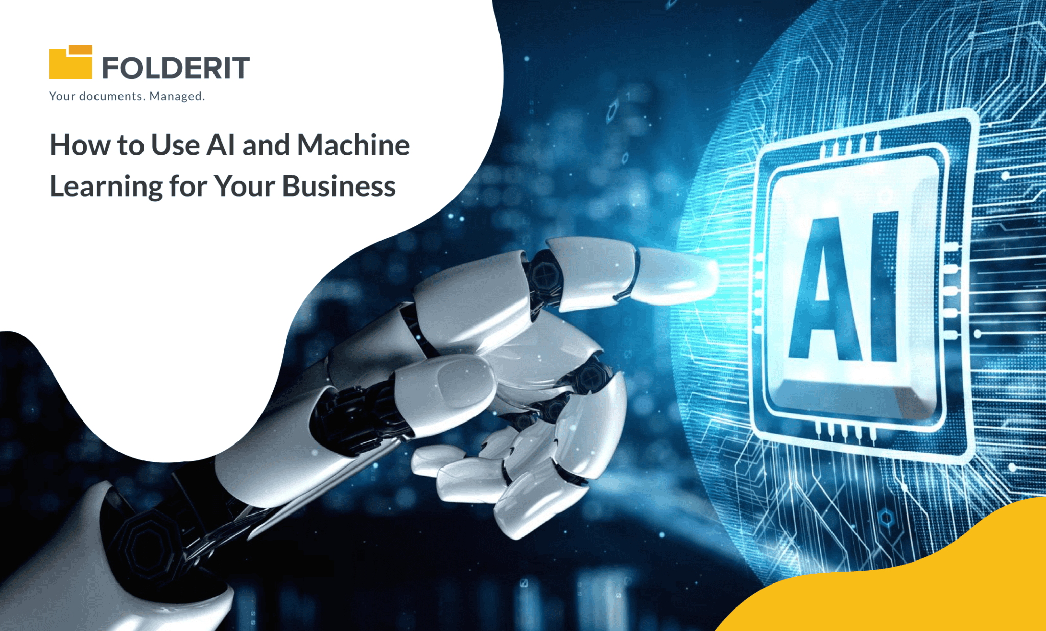 How to Use AI and Machine Learning for Your Business - Document ...