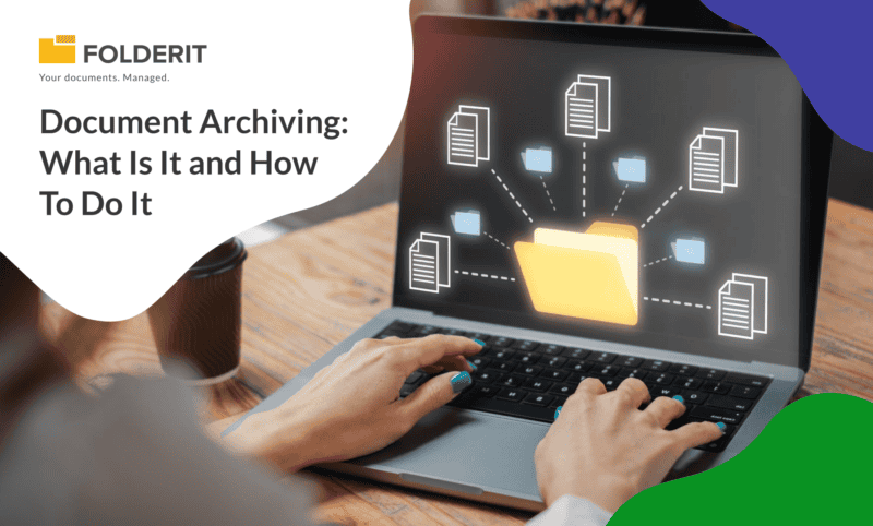 Document Archiving: What Is It and How To Do It - Document Management ...